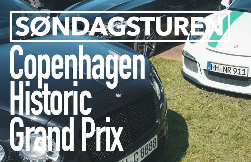 Søndagsturen // Copenhagen Historic Grand Prix // Ræs og fede biler ...