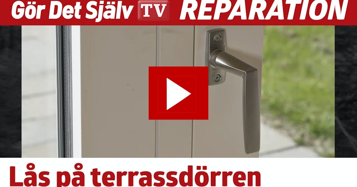 Stoppa Tjuven Sätt Lås På Terrassdörren Gör Det Själv